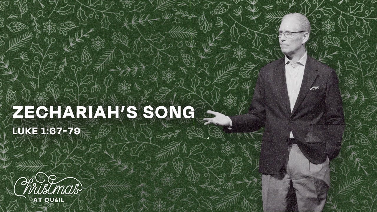 Zechariah's Song - Quail Springs Baptist Church